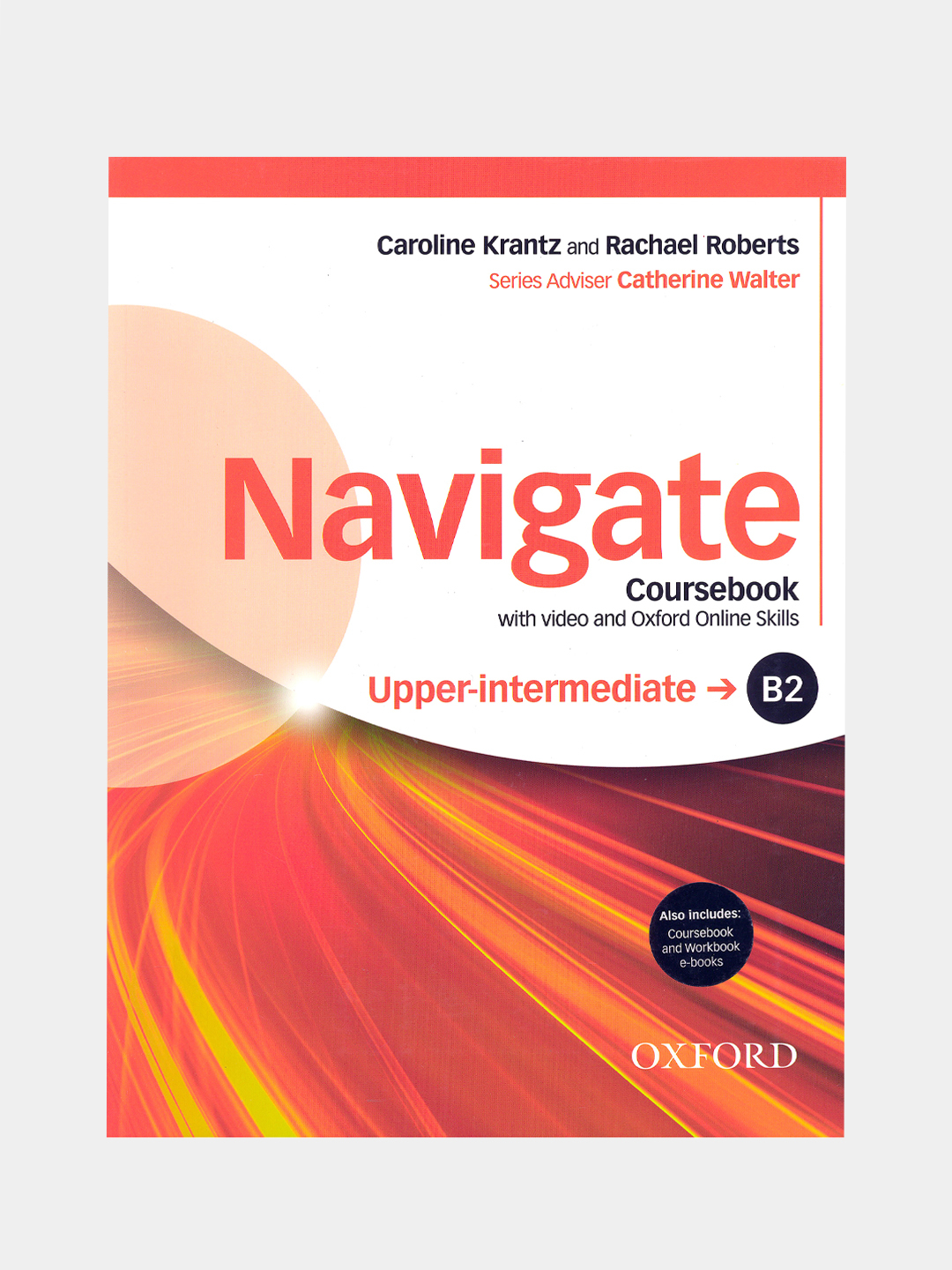 Navigate Upper-intermediate B2 - Richael Roberts and Caroline Krantz купить по низким ценам в ...
