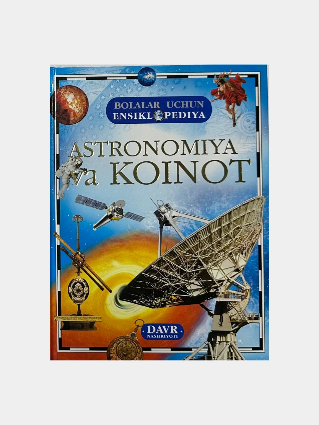 Kitob-Astronomiya va koinot, bolalar uchun ensiklopediya 7+ni arzon ...