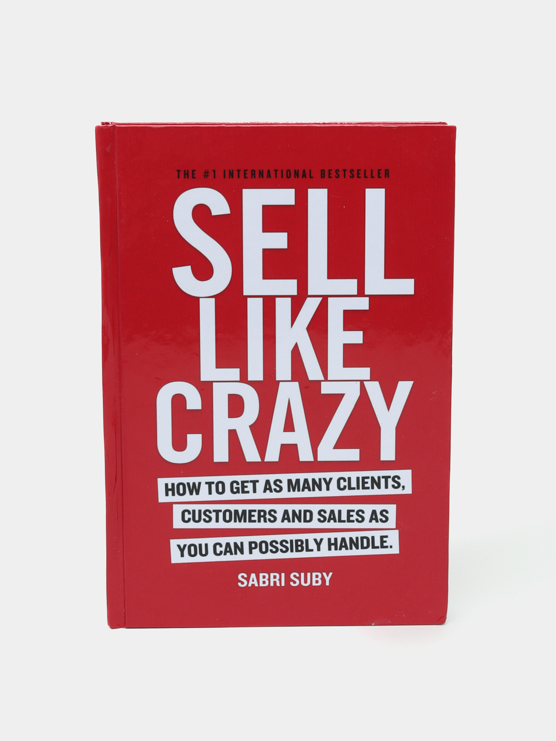 Sell Like Crazy, Sabri Suby купить по низким ценам в интернет-магазине ...