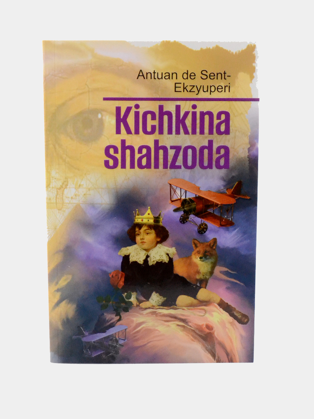 Kichkina shahzoda Antuan De Sent-Ekzyuperini arzon narxda sotib oling ...