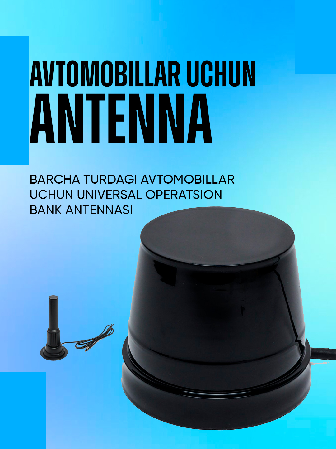 Universal operativ antenna, bonkalar va chashkalar barcha turdagi avtomashinalar uchunni arzon ...