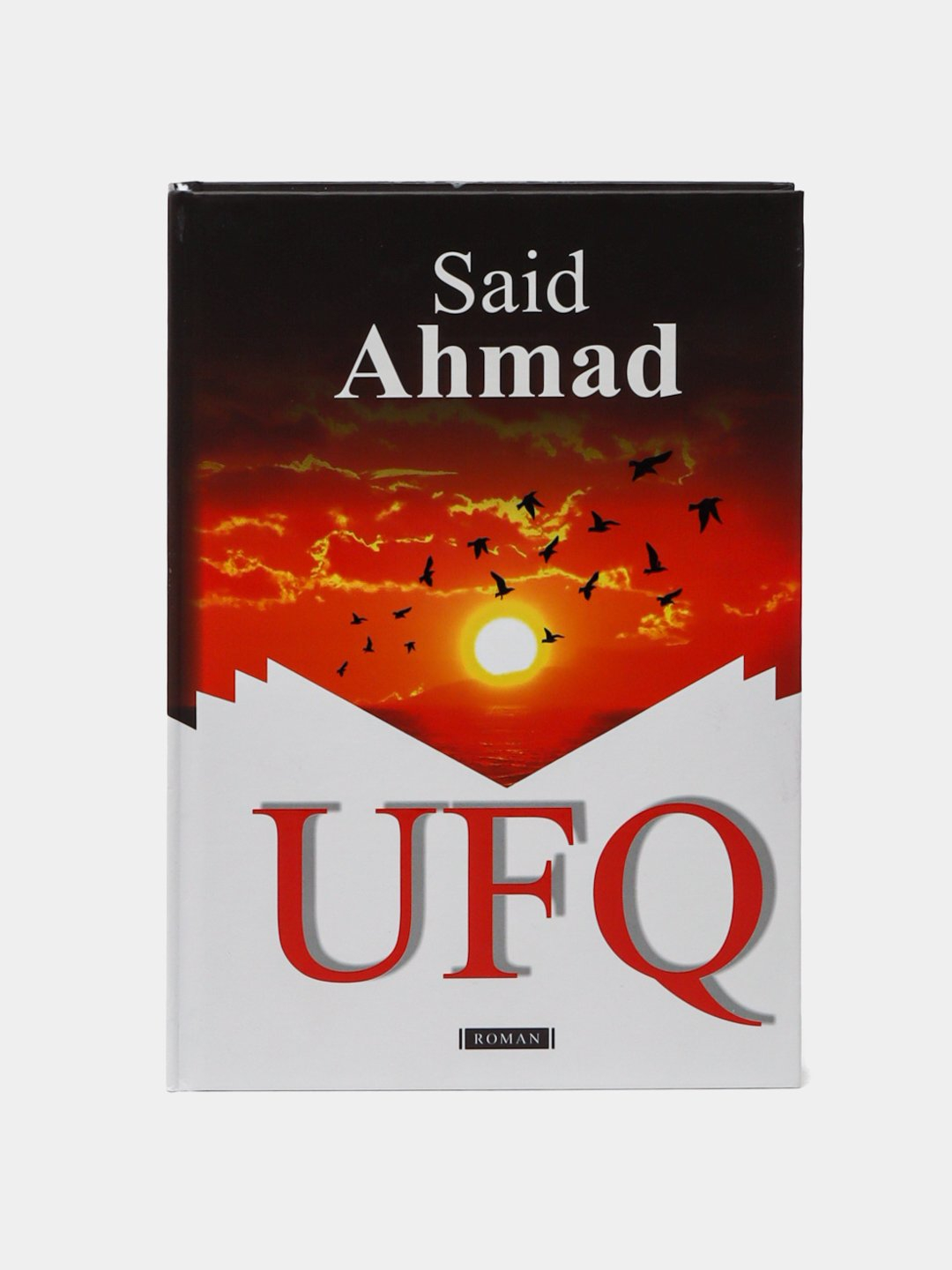 UFQ, roman-trilogiya, Said Ahmadni arzon narxda sotib oling — Uzum (1331306)