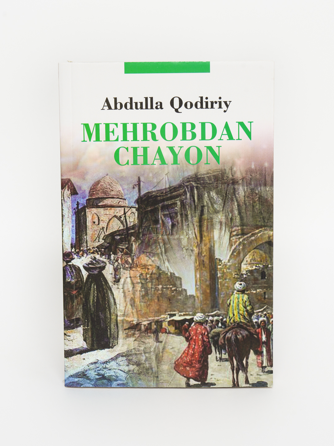 Abdulla Qodiriy Mehrobdan Chayonni arzon narxda sotib oling — Uzum ...