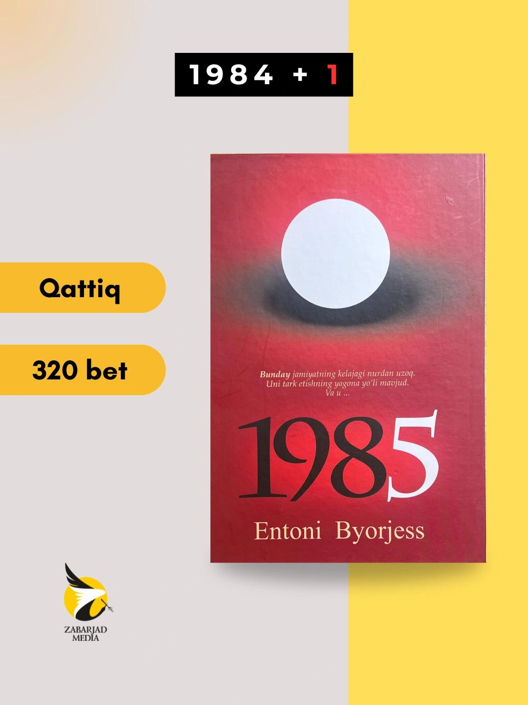 1985, Entoni Byorjess, antiutopiya, jahon adabiyoti, 1984 55050 so'mga ...